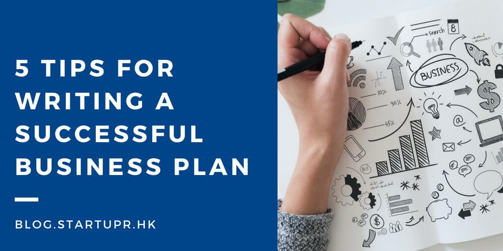 5 Tips for Writing a Successful Business Plan for Hong Kong Business