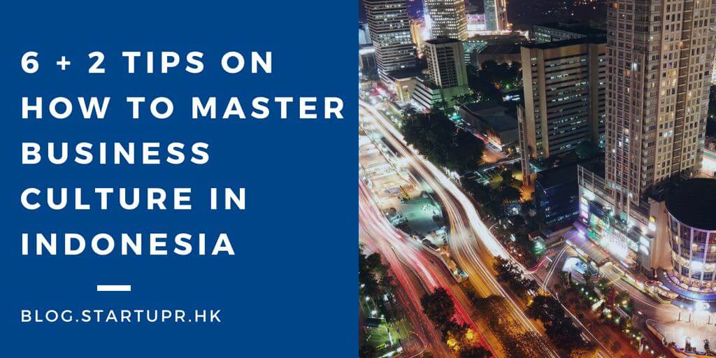 6 + 2 Tips On How to Master Business Culture in Indonesia | Startupr
