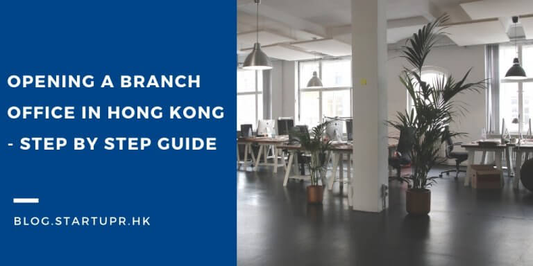 Opening a Branch Office in Hong Kong - Step by Step Guide