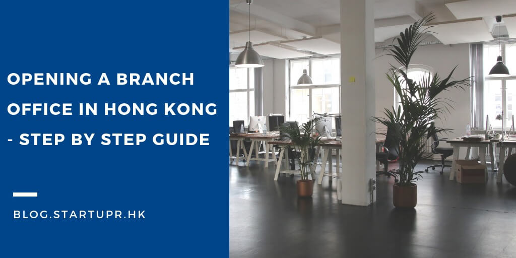 Opening a Branch Office in Hong Kong - Step by Step Guide