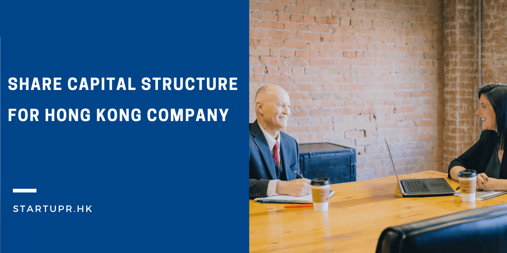 Share Capital Structure for Hong Kong Company | startupr.hk