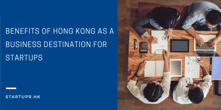 Benefits of Hong Kong as a Business Destination for Startups | startupr.hk