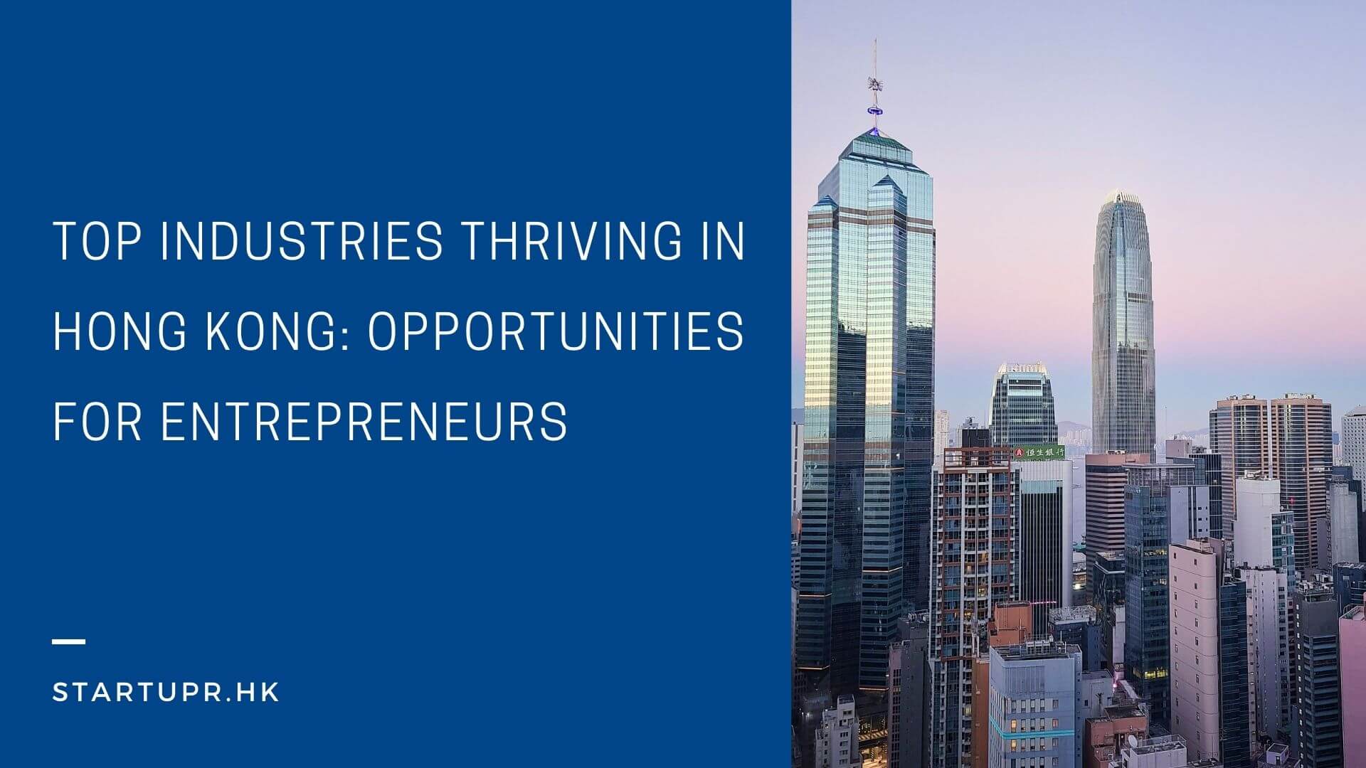 Top Industries Thriving in Hong Kong | Startupr