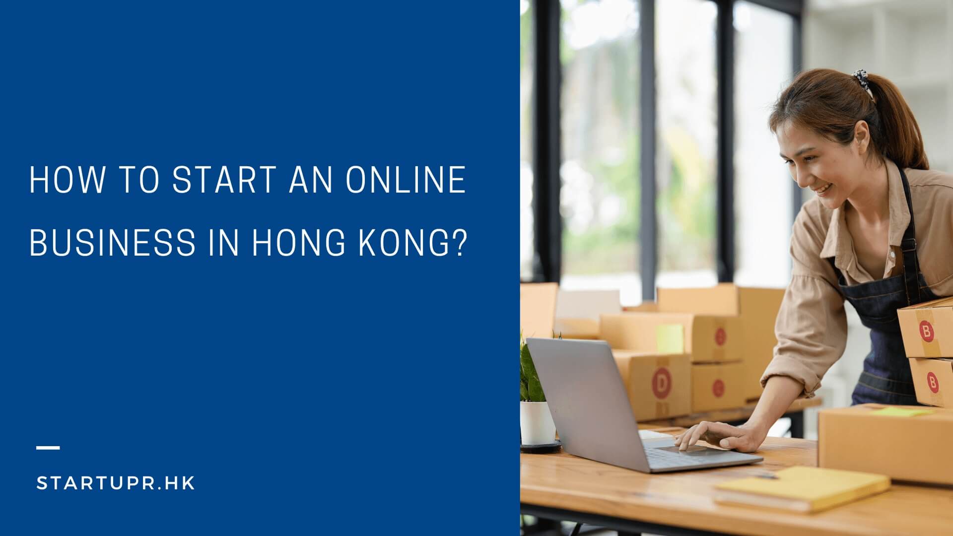 How to start an online business in Hong Kong? | startupr.hk