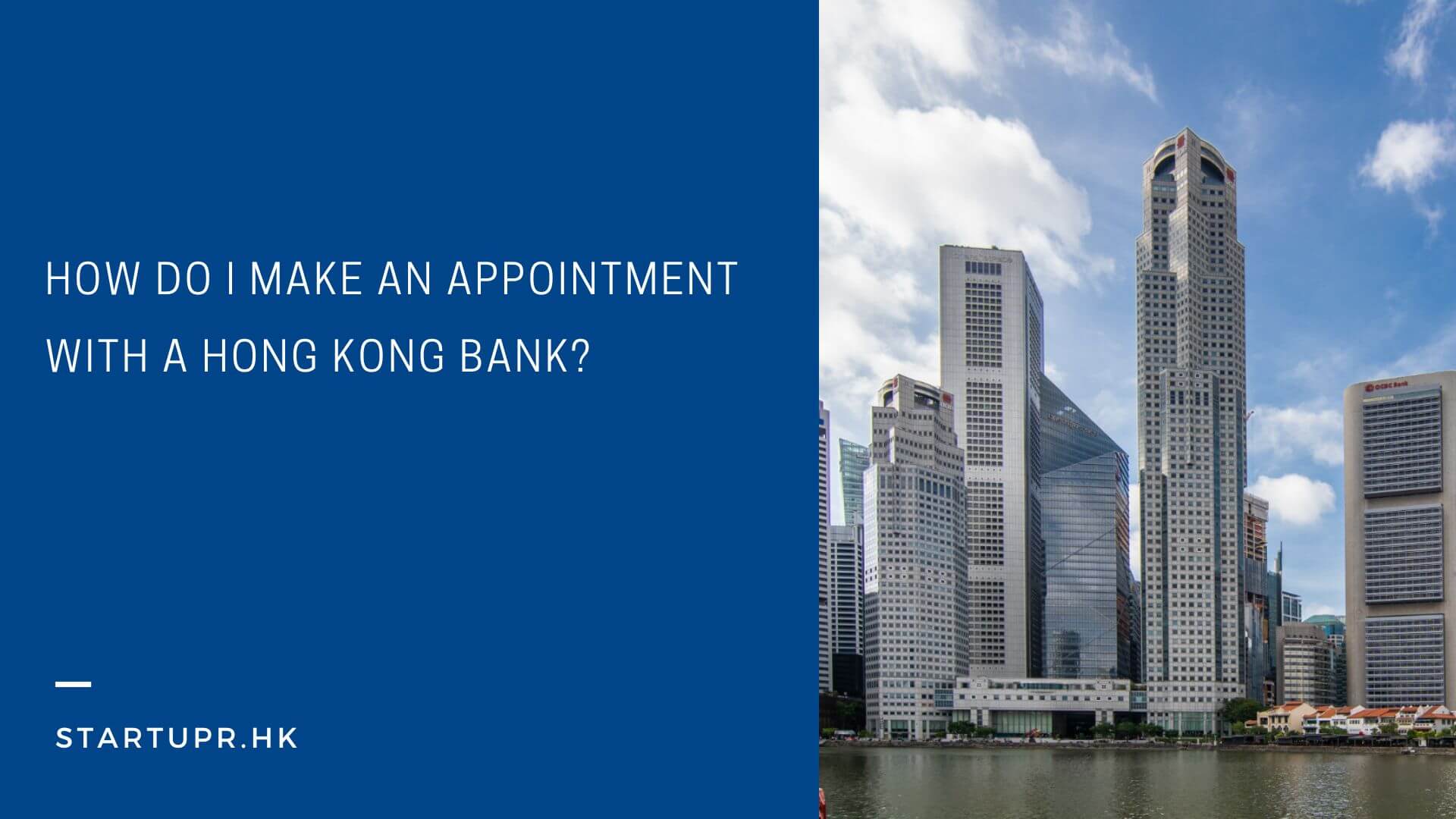 Appointment with a Hong Kong bank | Startupr
